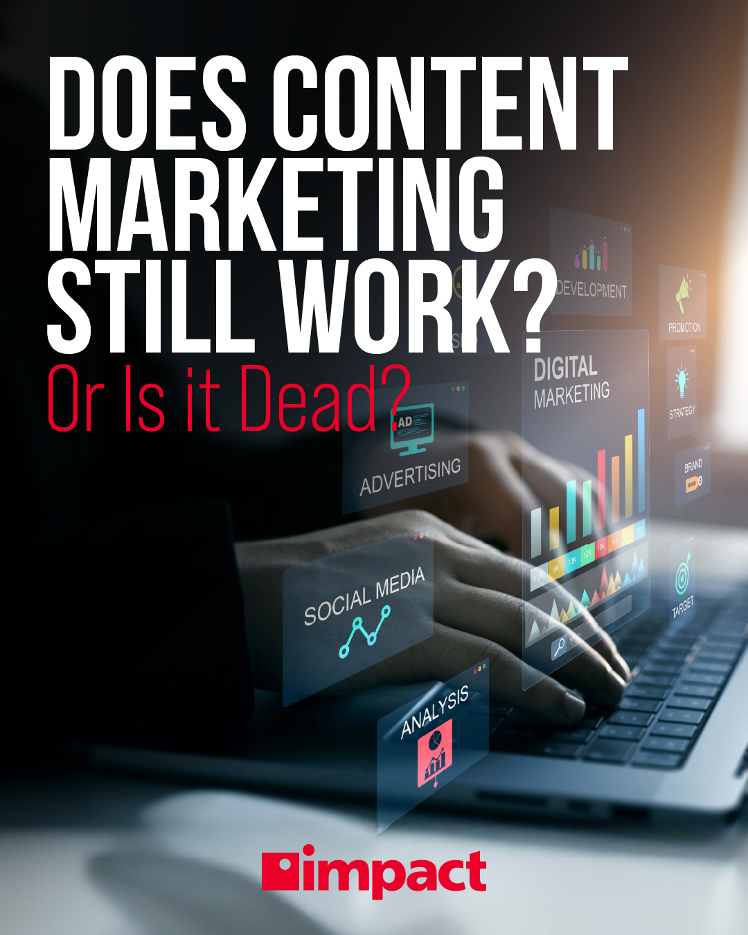 Is Content Marketing Dead? What Still Works Today